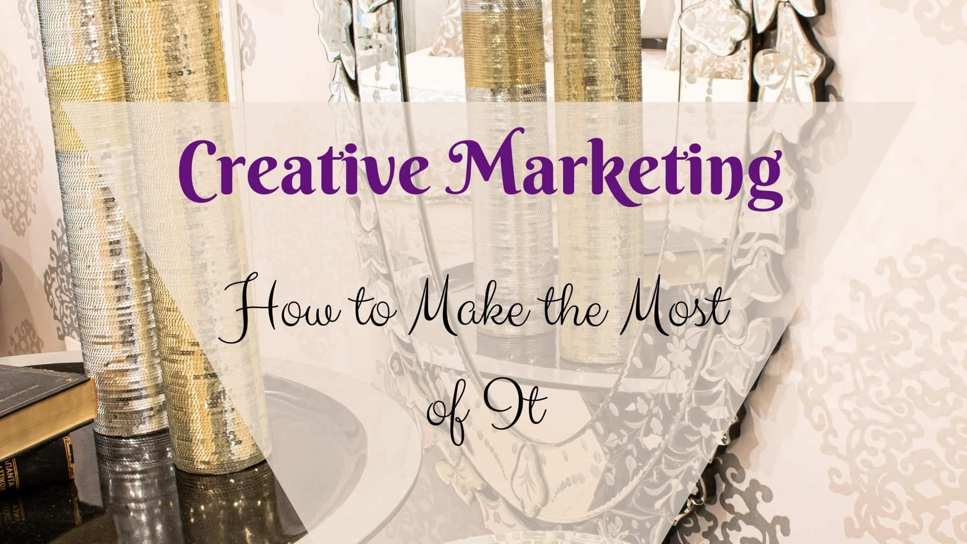 What is a Creative Marketing Strategy & how to make the most of it